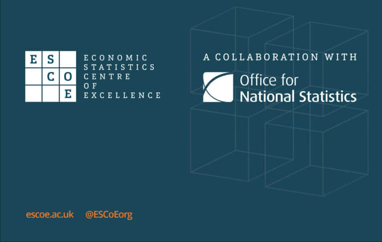 Economic Statistics Centre of Excellence - ESCoE : ESCoE
