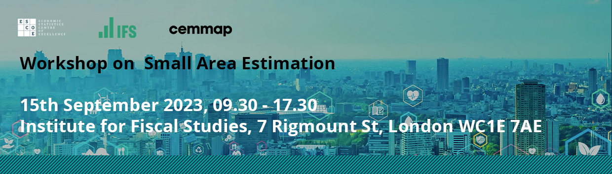 Workshop on Small Area Estimation - ESCoE : ESCoE