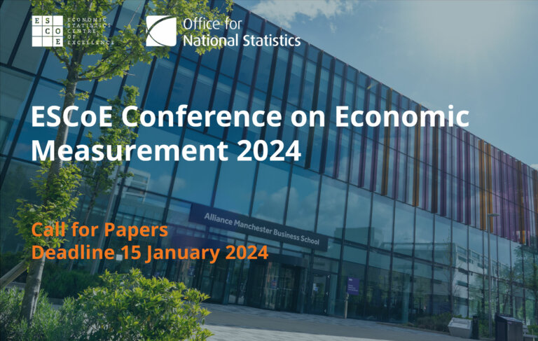 Economic Statistics Centre of Excellence - ESCoE : ESCoE